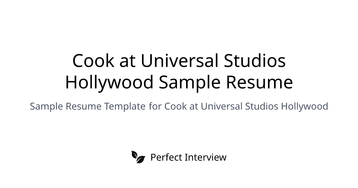Cook at Universal Studios Hollywood Sample Resume