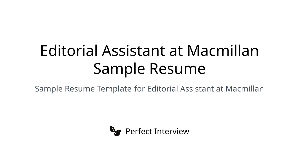 Editorial Assistant at Macmillan Sample Resume