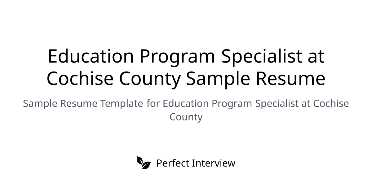 Education Program Specialist at Cochise County Sample Resume