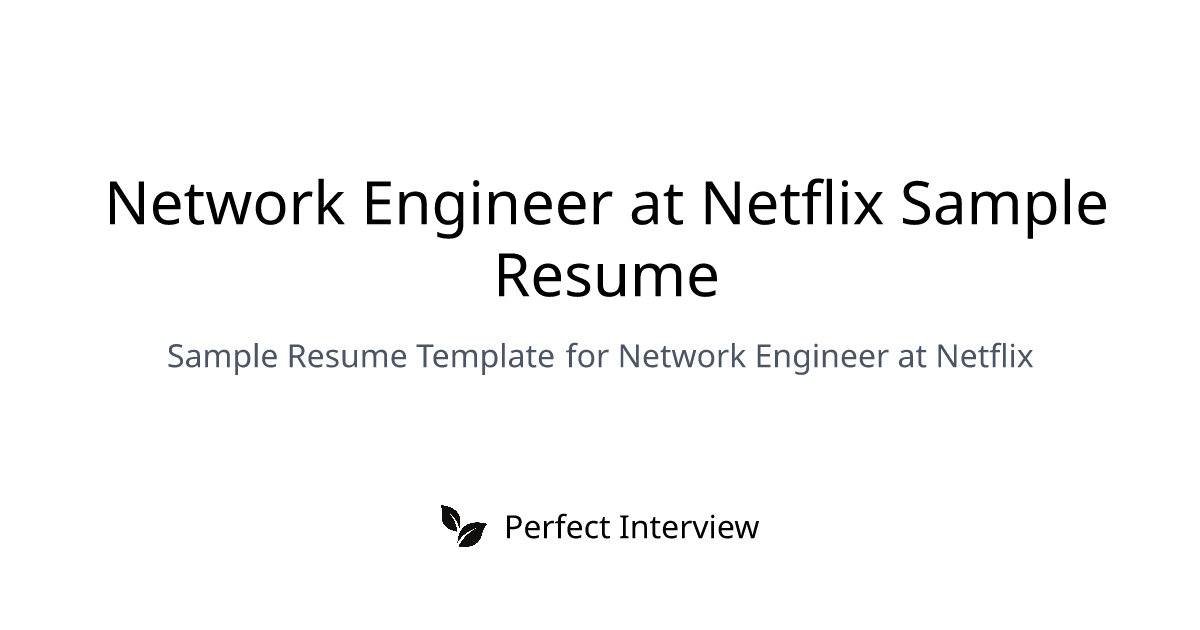 Network Engineer at Netflix Sample Resume