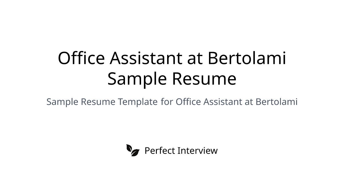 Office Assistant at Bertolami Sample Resume