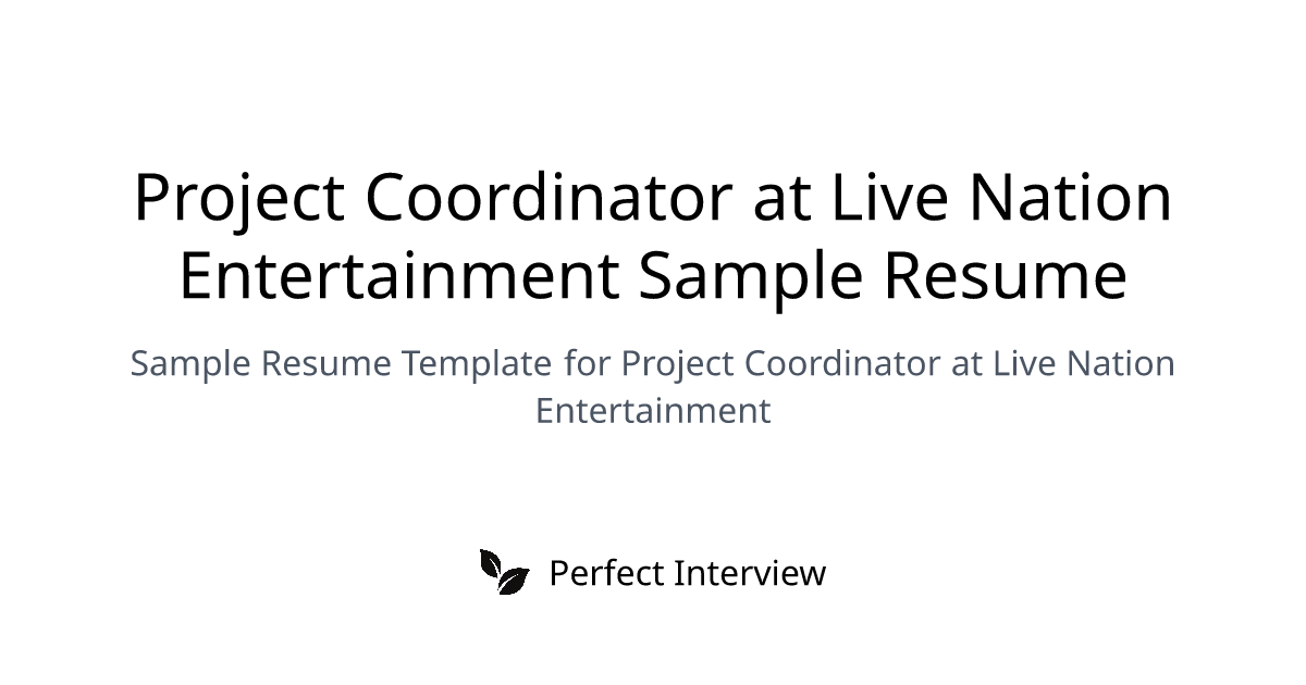 Project Coordinator at Live Nation Entertainment Sample Resume
