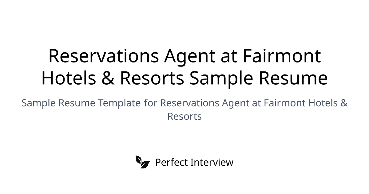 Reservations Agent at Fairmont Hotels & Resorts Sample Resume