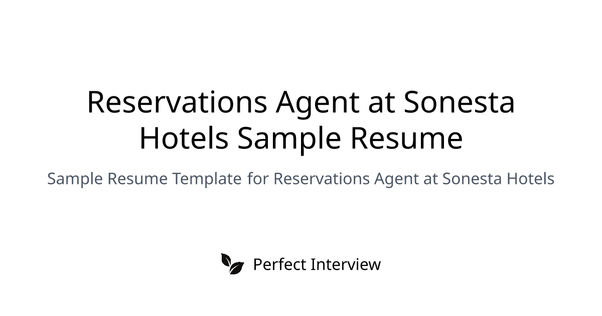 Reservations Agent at Sonesta Hotels Sample Resume