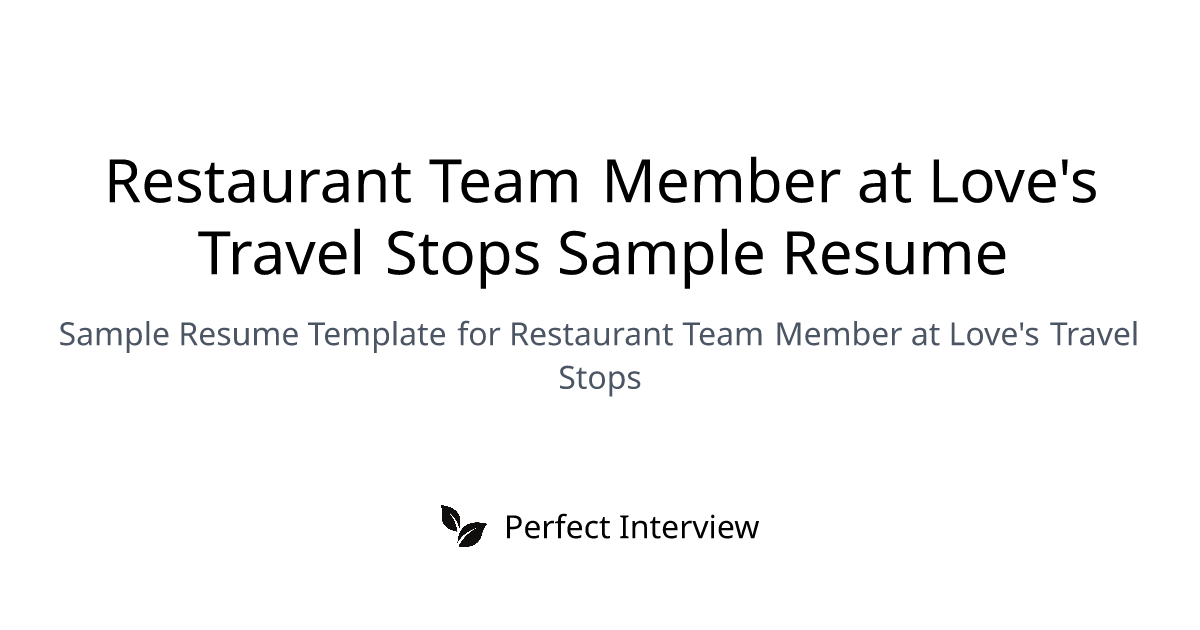 Restaurant Team Member at Love's Travel Stops Sample Resume