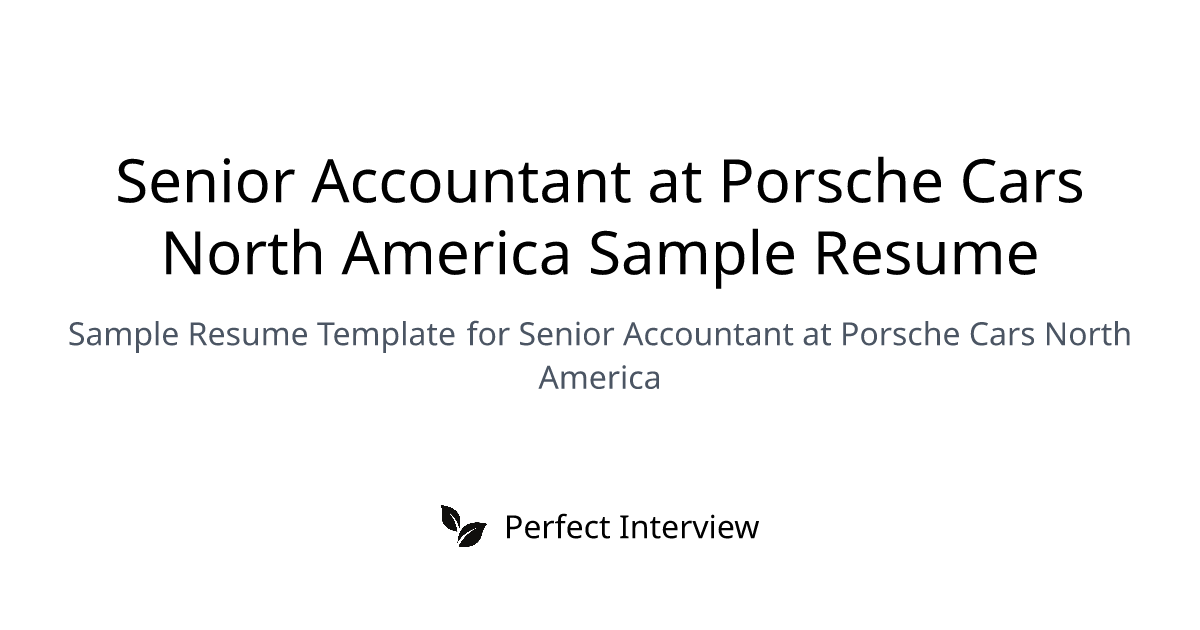 Senior Accountant at Porsche Cars North America Sample Resume